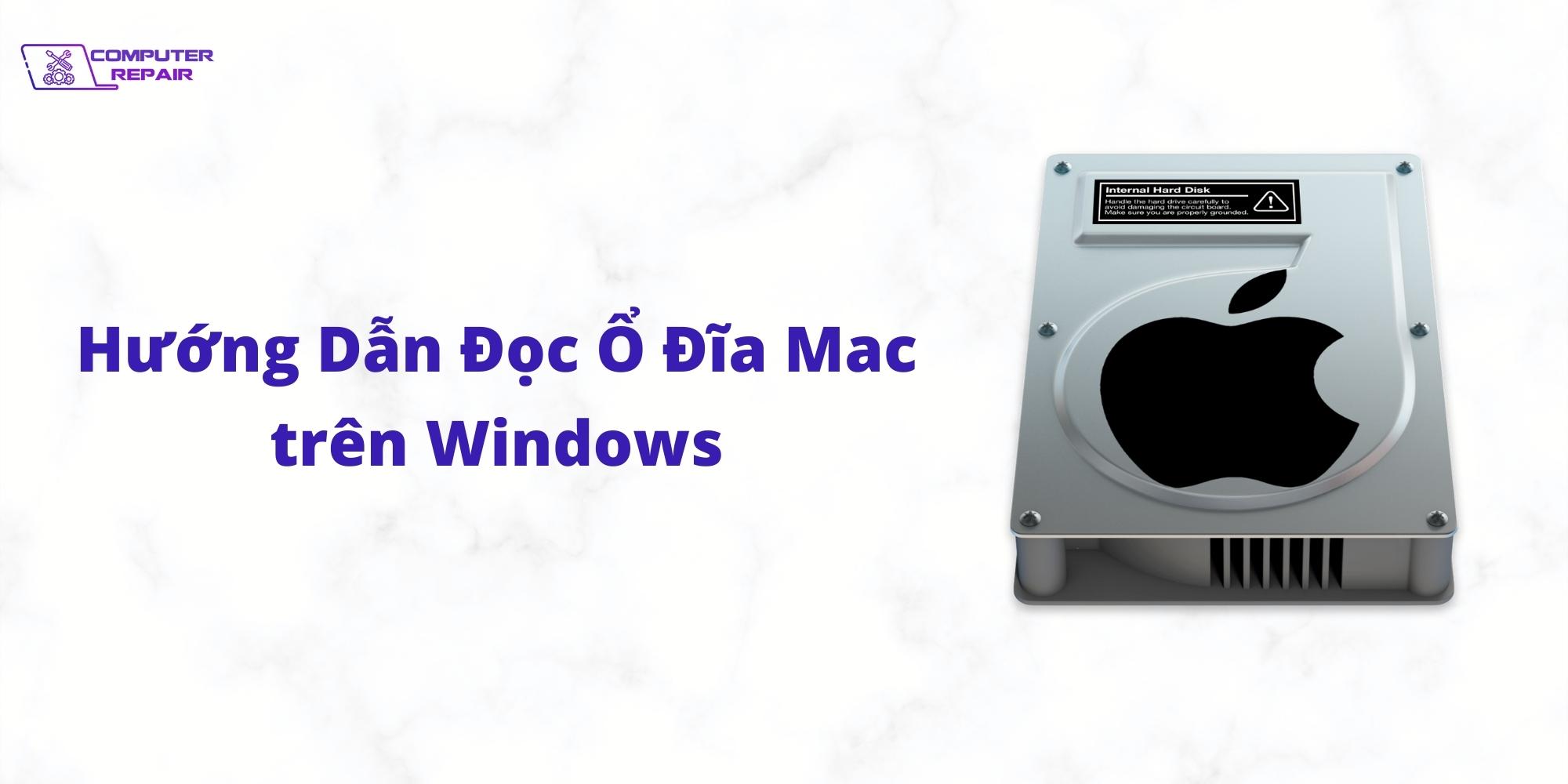Hướng Dẫn Đọc Ổ Đĩa Mac Trên Windows