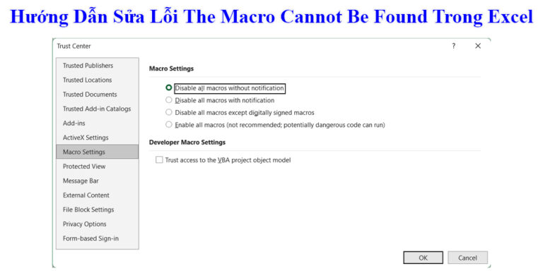 Hướng Dẫn Sửa Lỗi The Macro Cannot Be Found Trong Excel