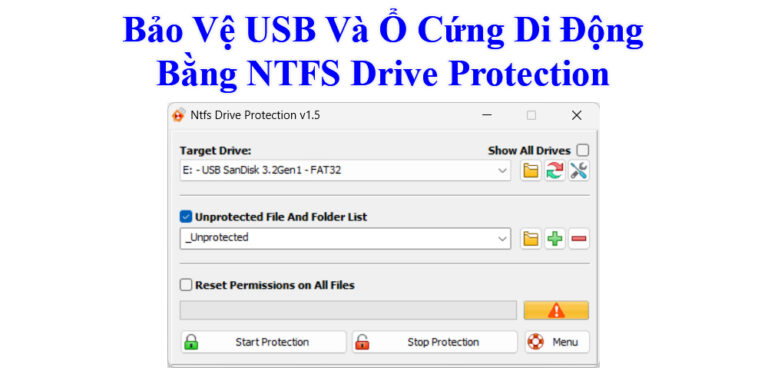Bảo Vệ USB Và Ổ Cứng Bằng NTFS Drive Protection