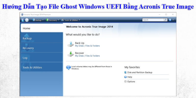 Hướng Dẫn Tạo File Ghost Windows UEFI Bằng Acronis True Image