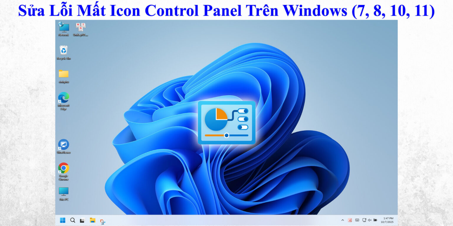 Sửa Lỗi Mất Icon Control Panel Trên Windows (7, 8, 10, 11)
